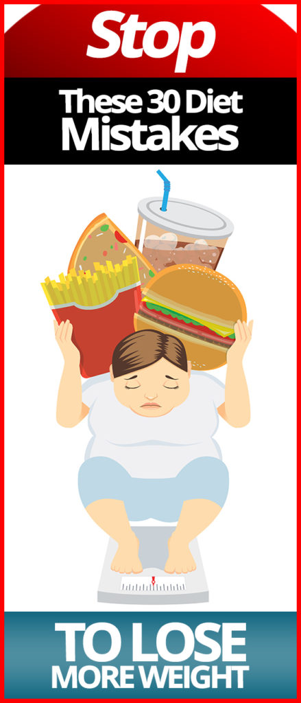 30 Diet Mistakes You MUST Avoid That Sabotage Weight Loss