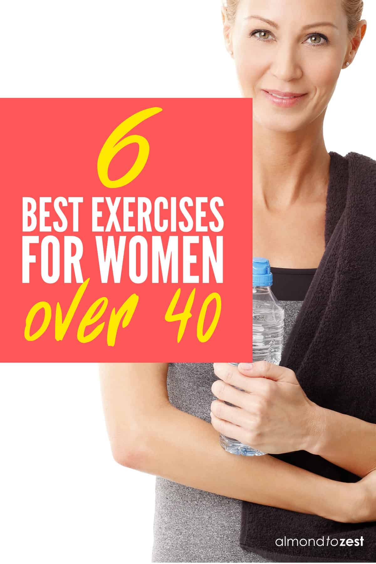 6 Best Exercises For Women Over 40 (Better Than Running) - almondtozest.com